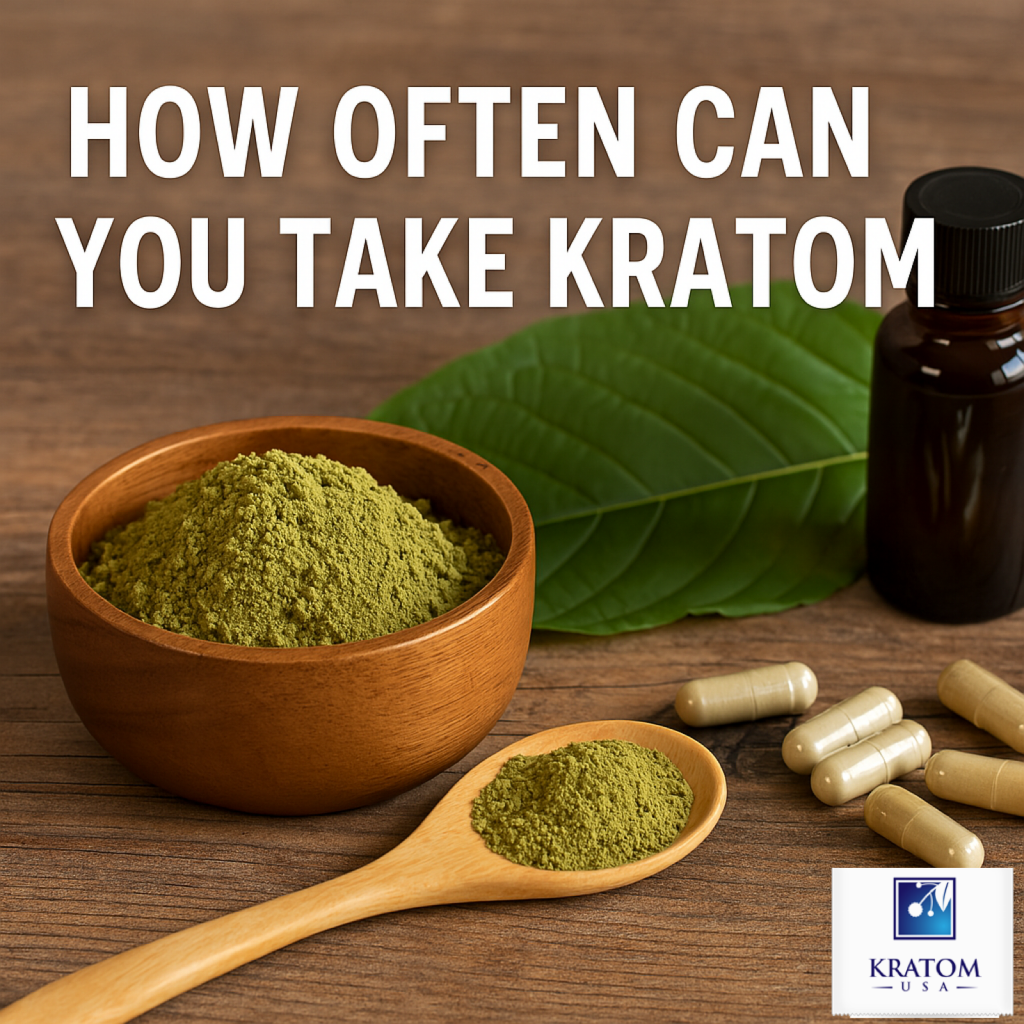 How Often Can You Take Kratom? | Kratom USA Official Website
